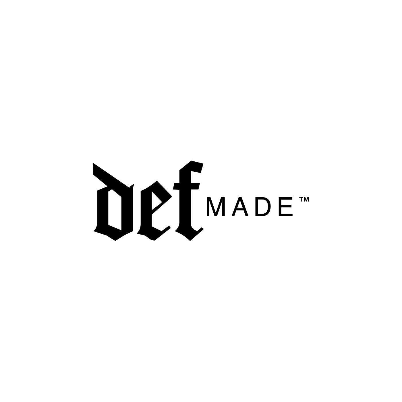 DEFMADE™ Quality Goods